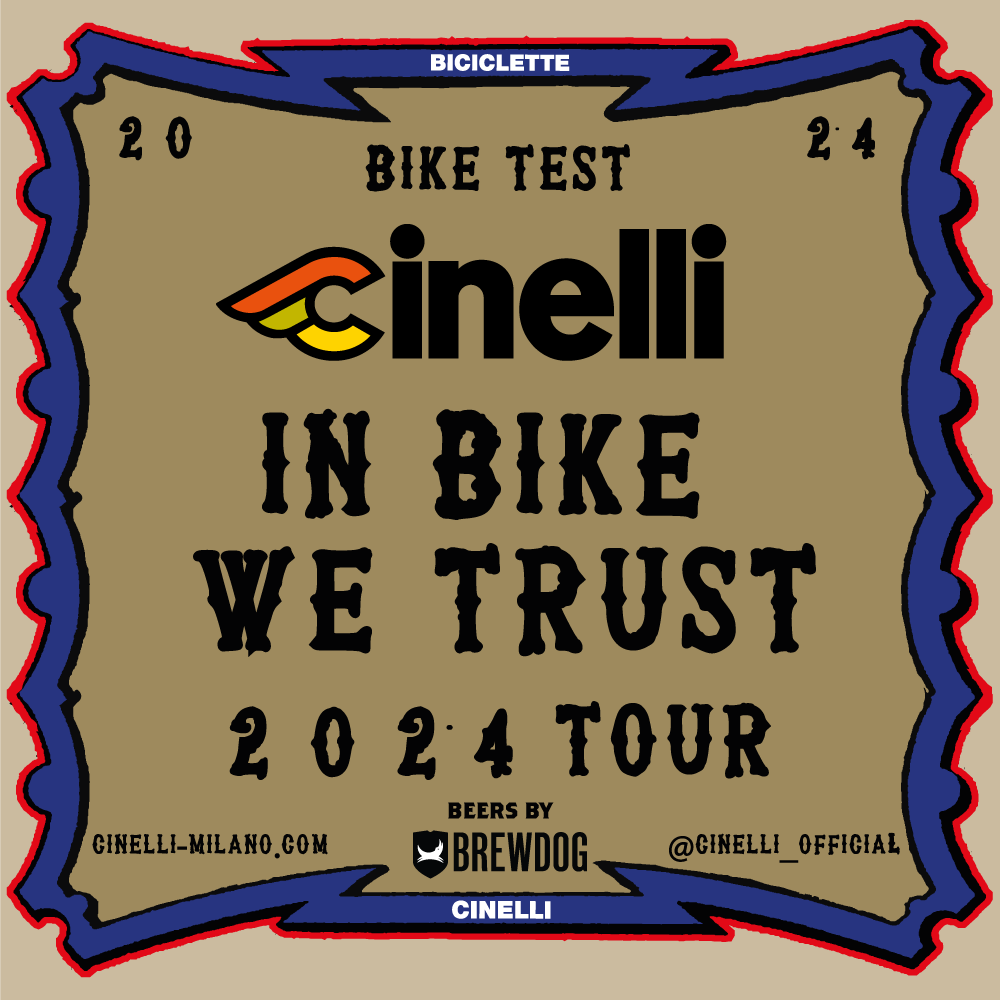 Essais Cinelli : IN BIKE WE TRUST Tour 2024 ! – Cinelli Official